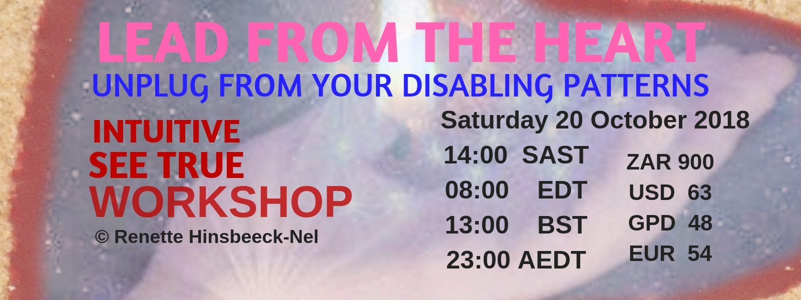 Book tickets for Lead from The Heart and Unplug from Your Disabling ...