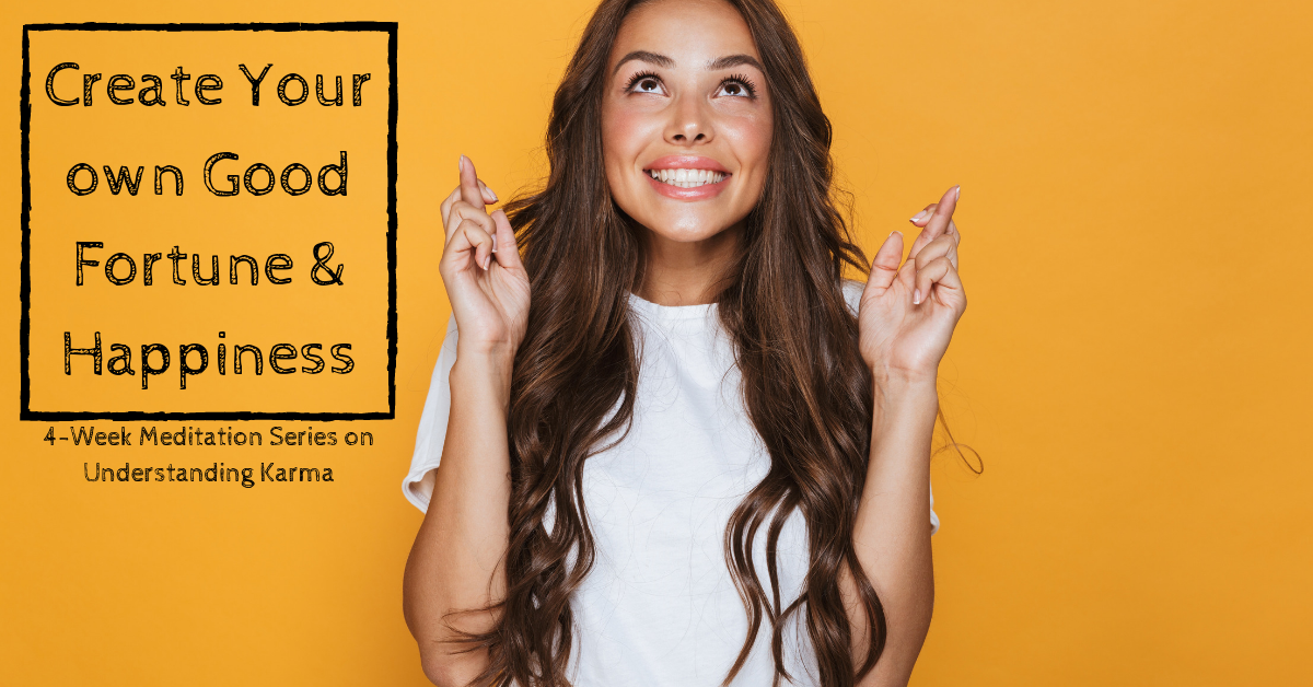 Book tickets for Create Your own Good Fortune & Happiness!