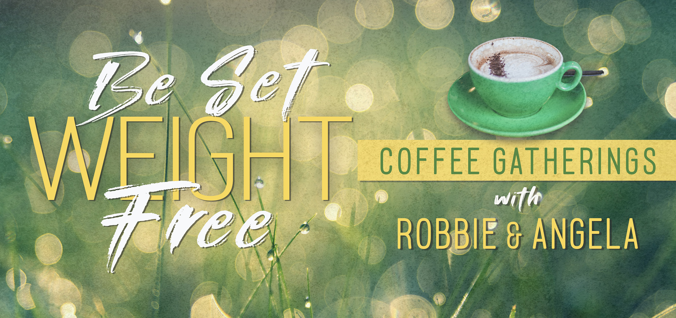 Book tickets for Be Set WEIGHT Free COFFEE Gathering
