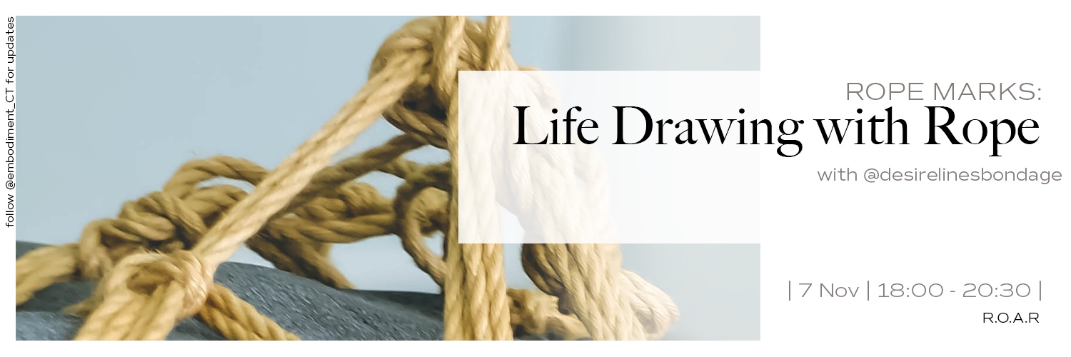 Book tickets for CANCELLED Rope Marks: Life Drawing with Rope
