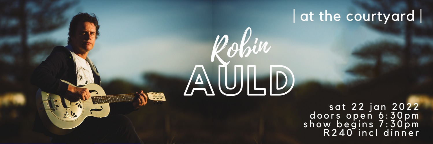 Book tickets for | at the courtyard | presents Robin Auld