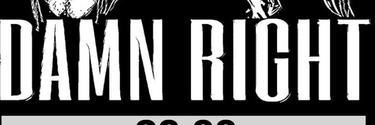 Book tickets for Damn Right!