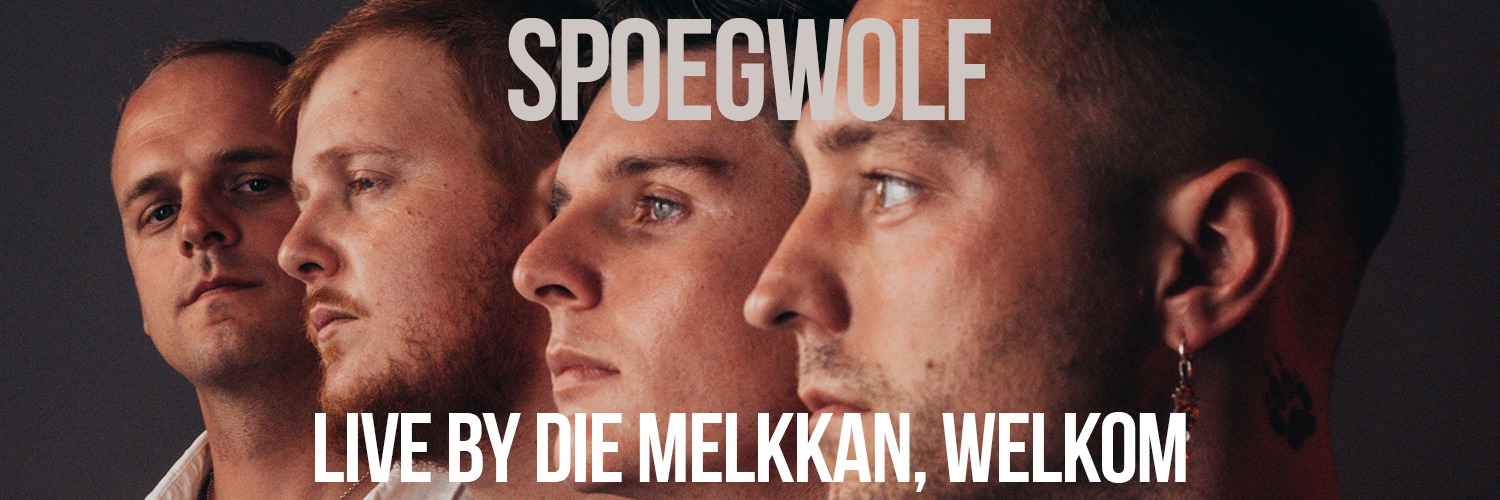 Book tickets for Spoegwolf live by Die Melkkan, Welkom