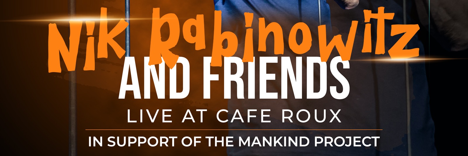 Book tickets for Nik Rabinowitz and Friends in support of the Mankind ...