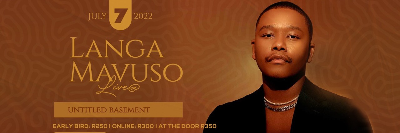 Book tickets for Untitled Basement Presents : Langa Mavuso Live at the ...