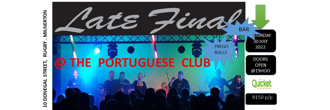 Book tickets for Late Final @ The Portuguese Club