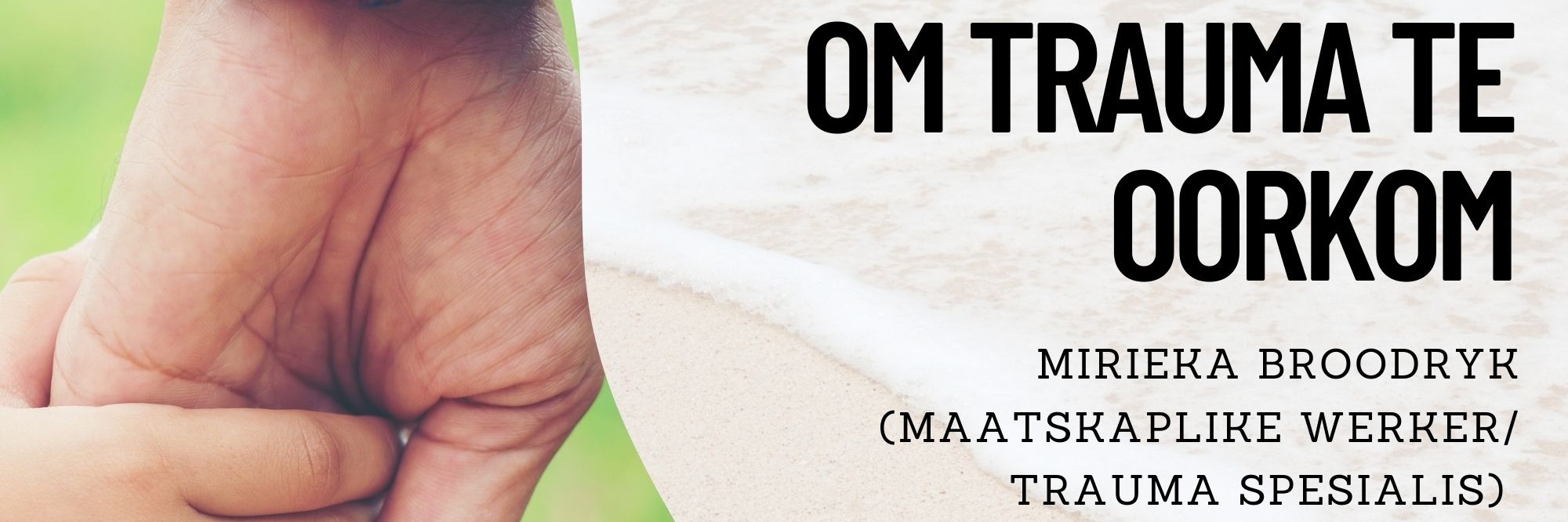 Book tickets for Om trauma te oorkom - Mirieka Broodrÿk (maatskaplike ...