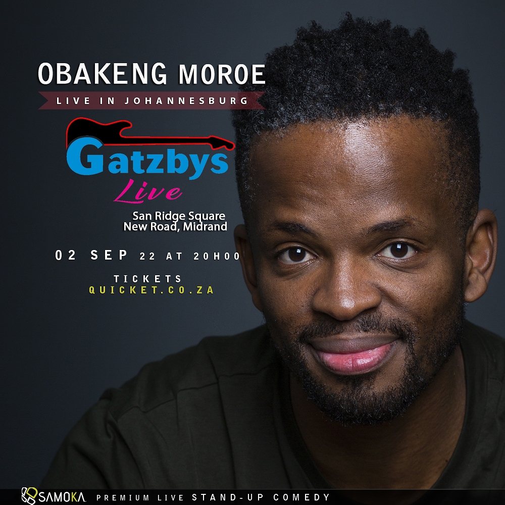 Book tickets for Obakeng Moroe LIVE in Midrand at Gatzbys LIVE 02 Sep 2022
