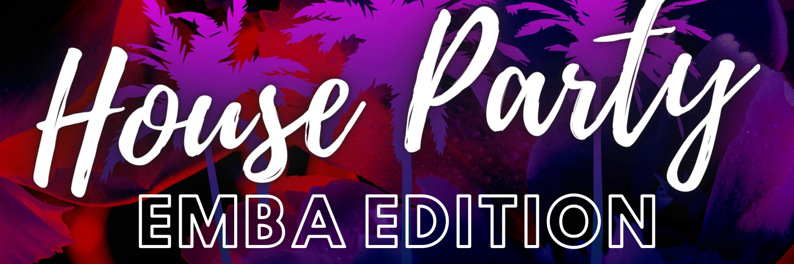 Book tickets for 2nd Annual Secunda House Party EMBA Edition