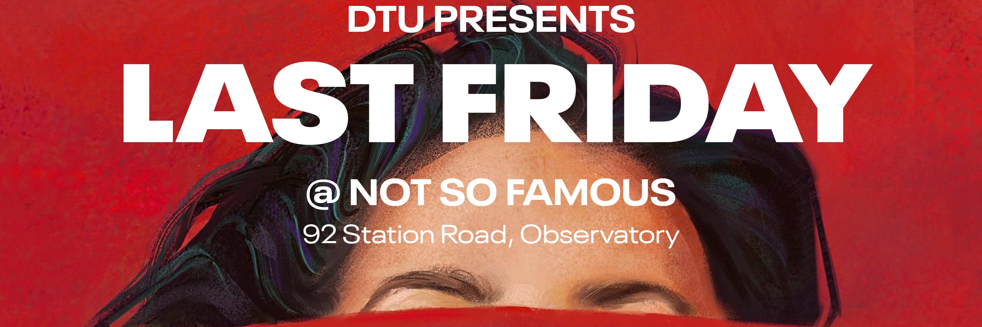 Book tickets for DTU PRESENTS: LAST FRIDAY