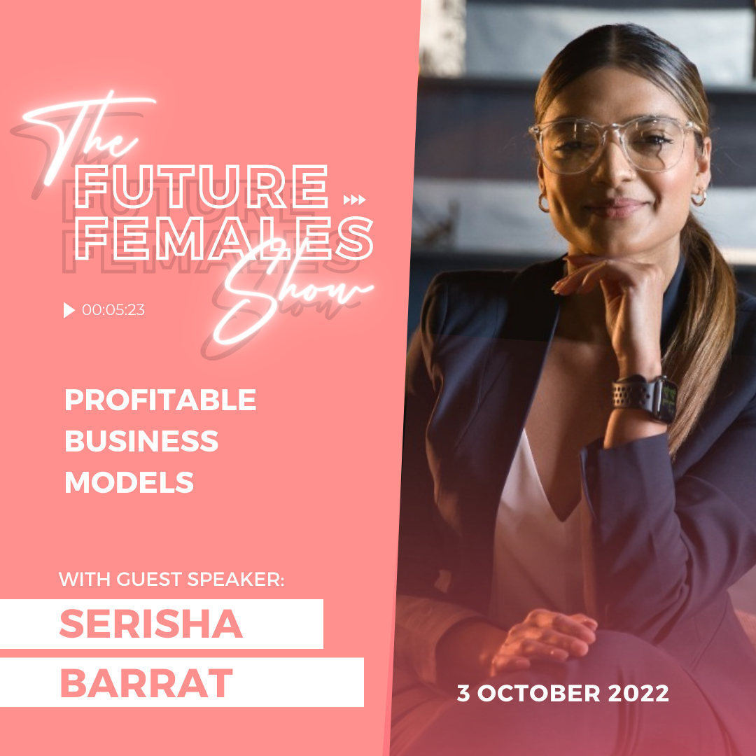Book tickets for Profitable Business Models: Future Females Show hosted ...