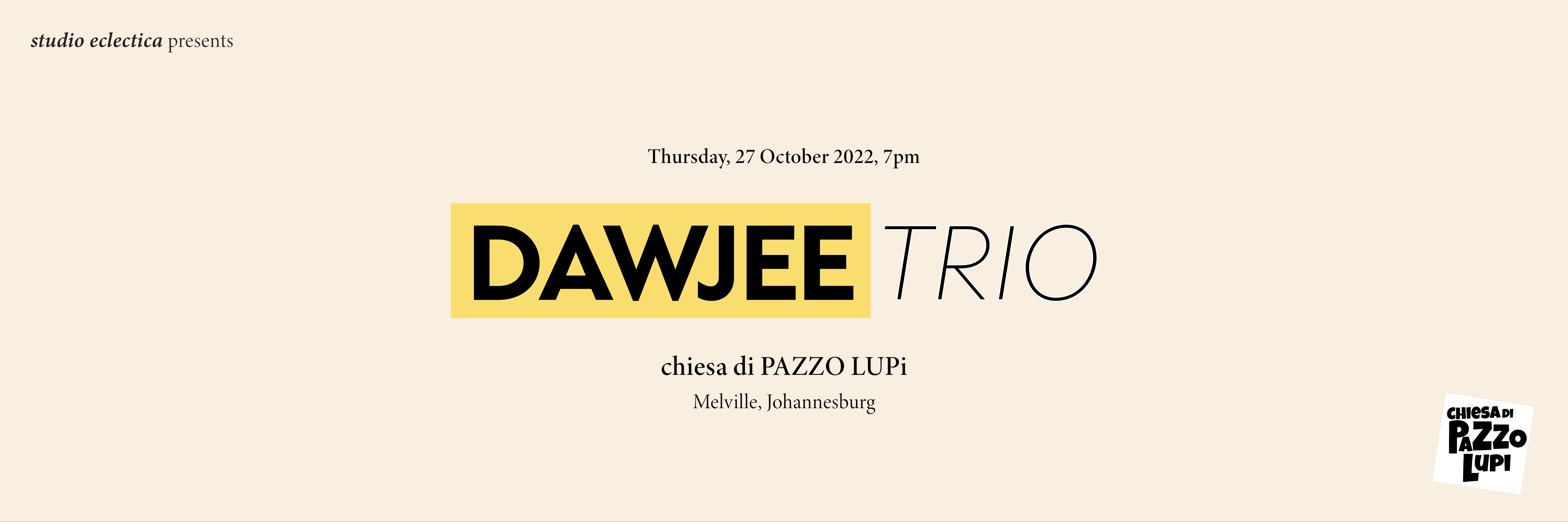 Book tickets for Dawjee Trio live @ chiesa di PAZZO LUPi