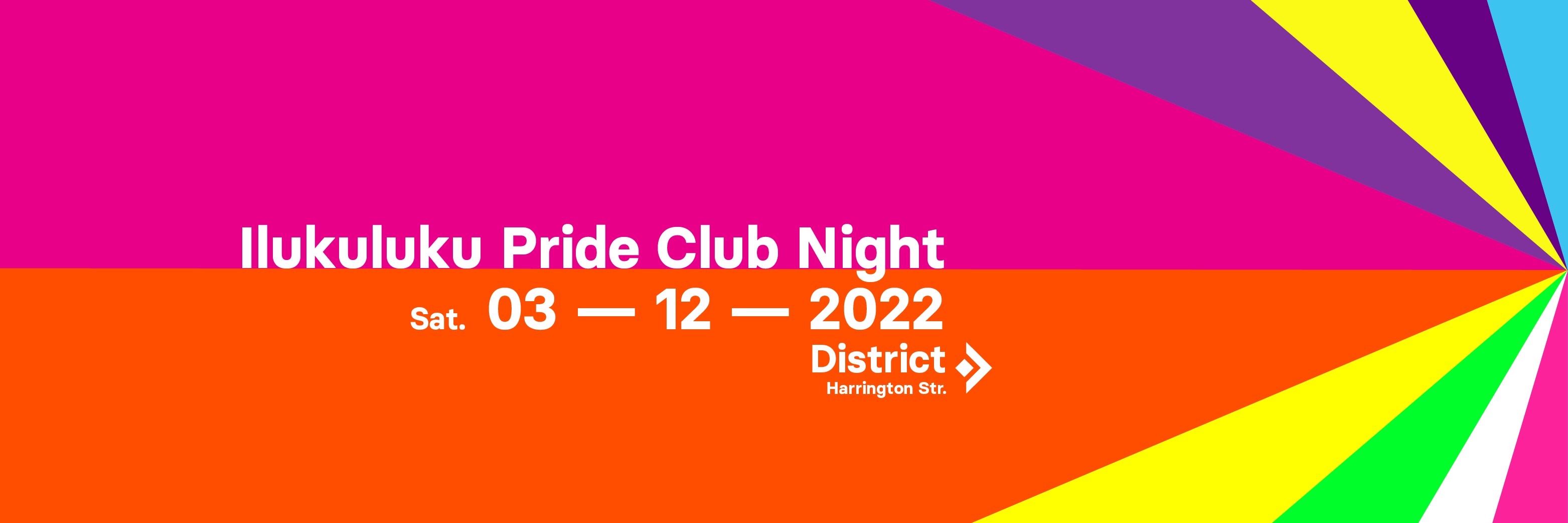 Book tickets for Ilukuluku Pride Club Night - District