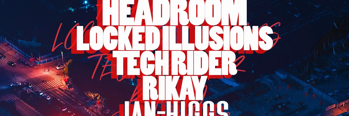 Book tickets for Club paradise Saturday: HEADROOM, LOCKED ILLUSIONS, TECH RIDER, RIKAY