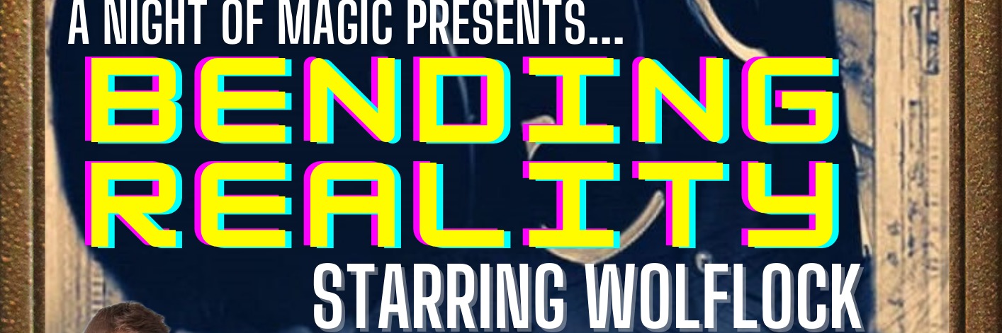 Book tickets for BENDING REALITY - A Night of Magic and Illusion