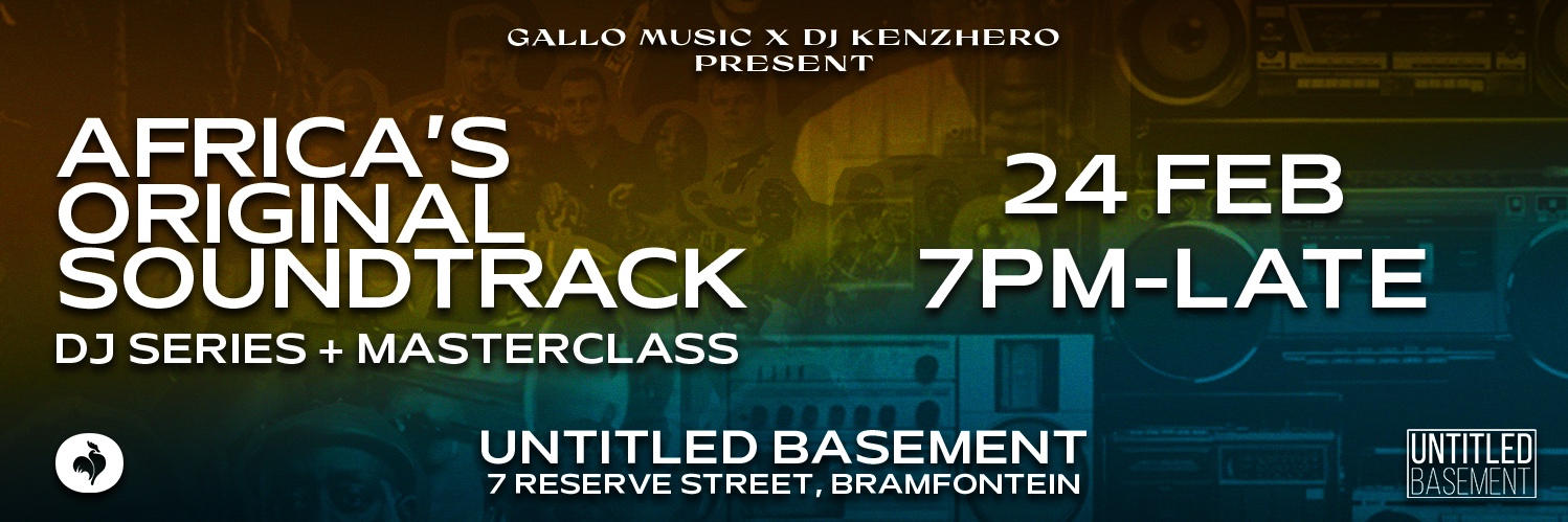Book tickets for Gallo Music x DJ Kenzhero present Africa's Original ...