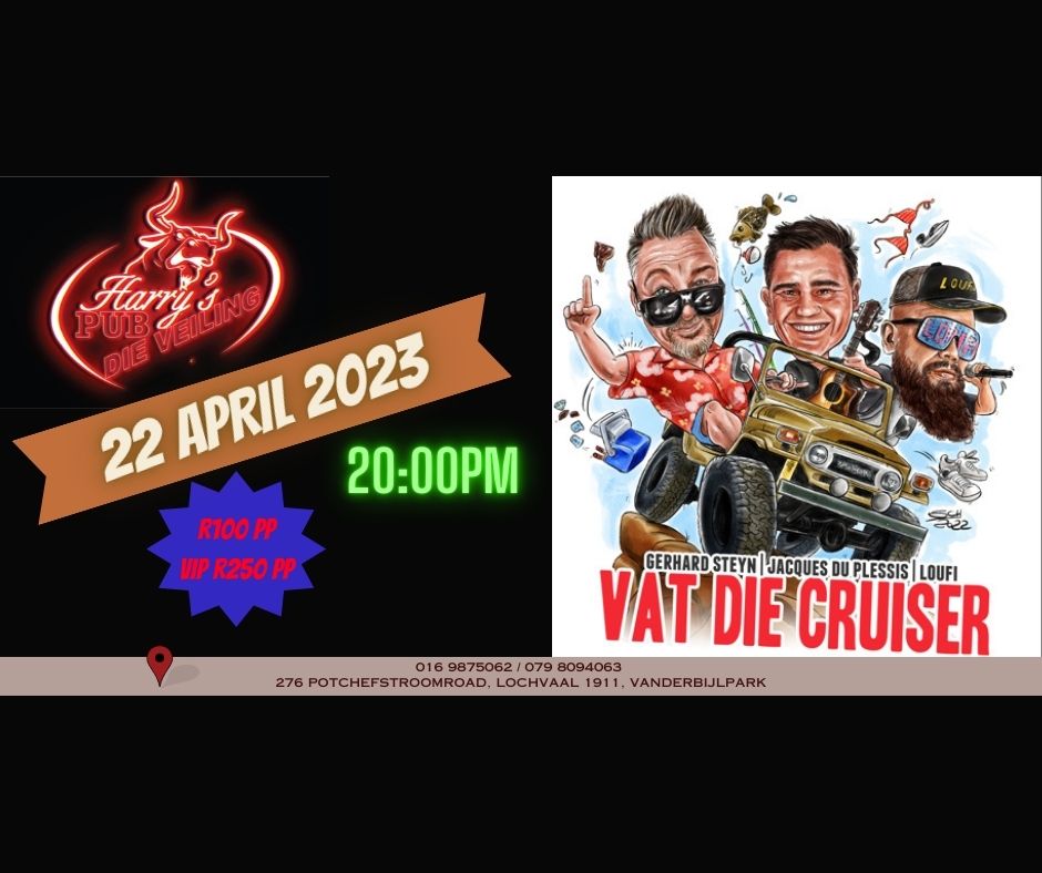 Book tickets for Vat n Cruiser saam Gerhard Steyn en Loufi