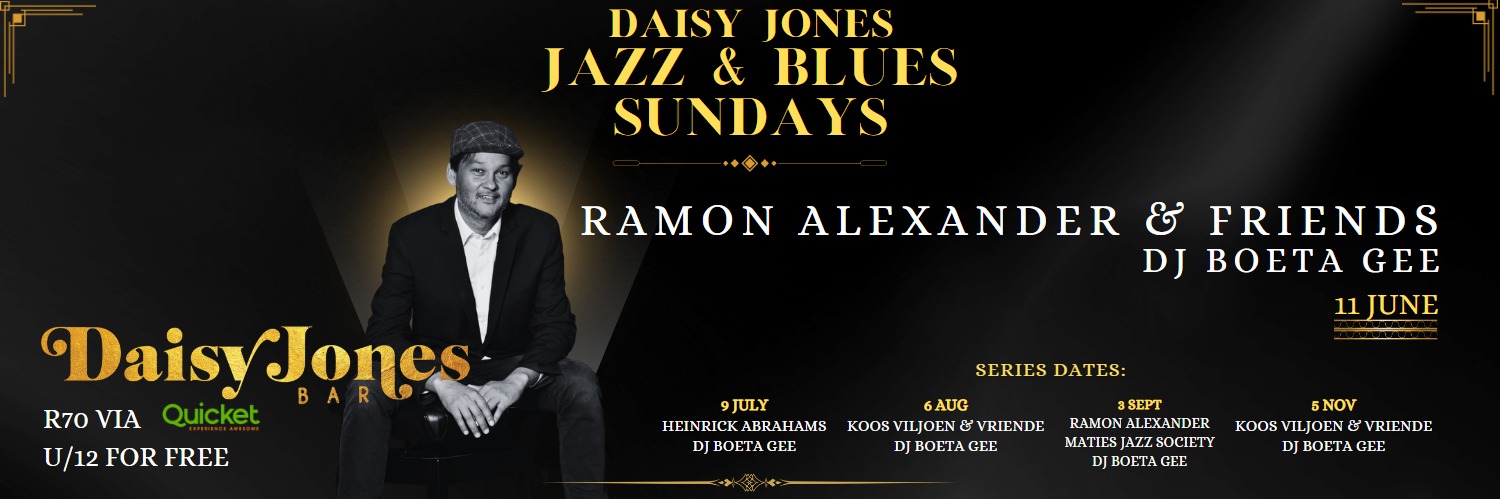 Book tickets for Daisy Jones Jazz & Blues Sundays: Ramon Alexander ...