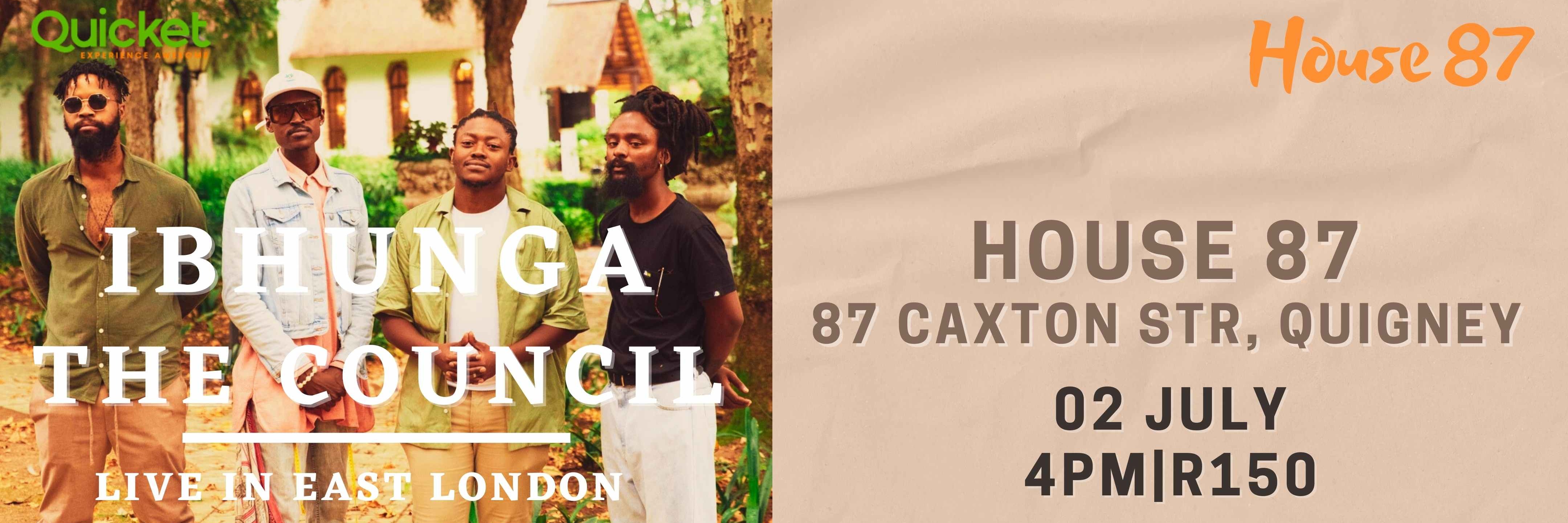 Book tickets for IBHUNGA, The Council live at House 87