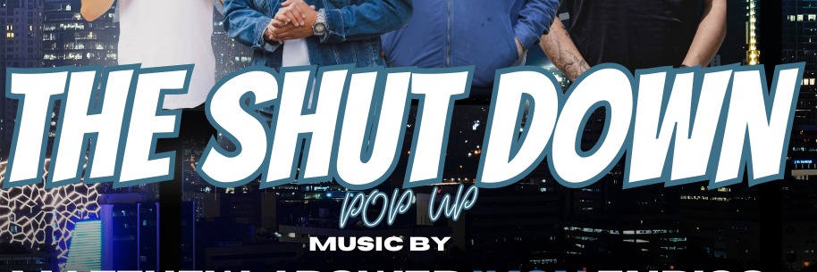 Book tickets for THE SHUT DOWN - POP UP