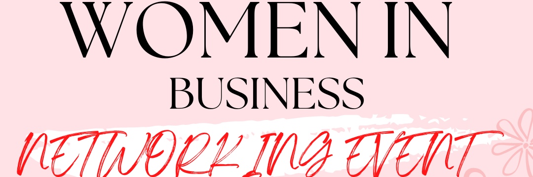 Book tickets for Women In Business Networking Event