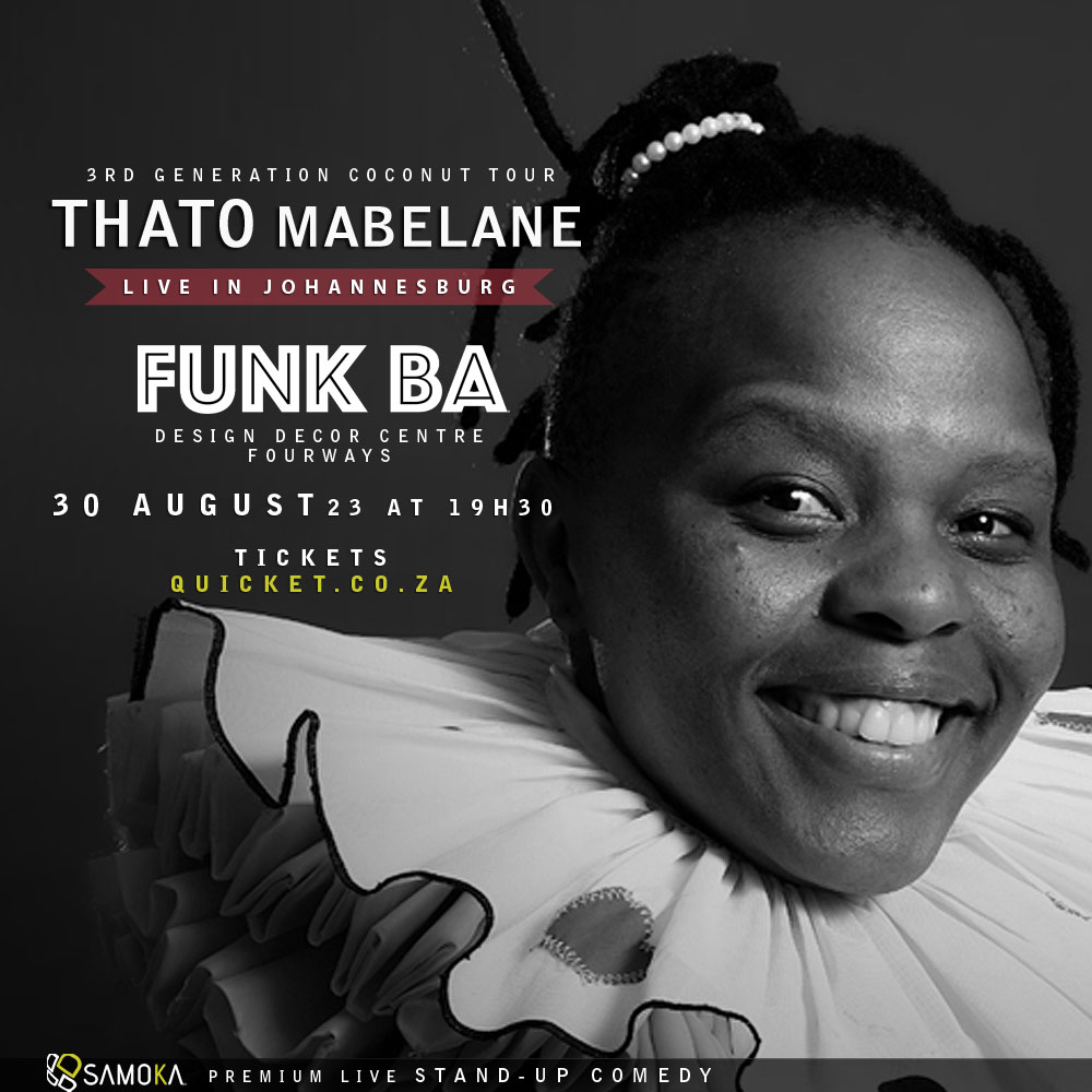 Book tickets for Thato Mabelane '3rd Generation Coconut Tour' LIVE in ...
