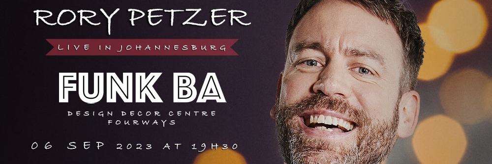 Book tickets for Rory Petzer LIVE in Johannesburg at Funk Ba, Fourways ...