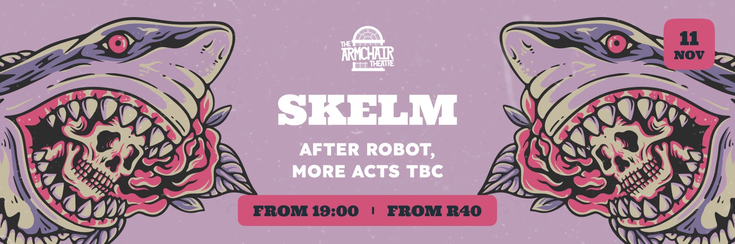 Book tickets for Skelm / After Robot LIVE at The Armchair Theatre