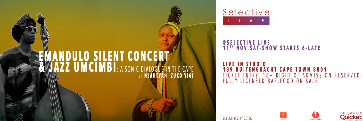 Book tickets for Emandulo Silent Concert by NeahtYah & Jazz Umcimbi: A ...
