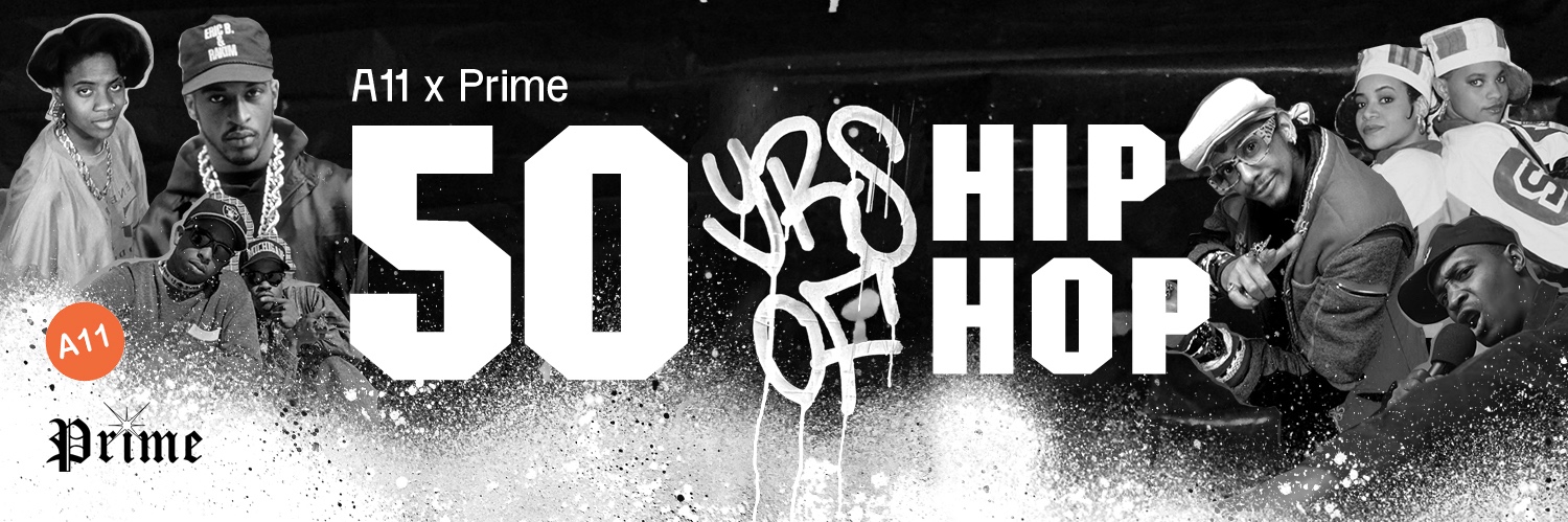 Book tickets for A11 x Prime: 50 yrs of Hip Hop