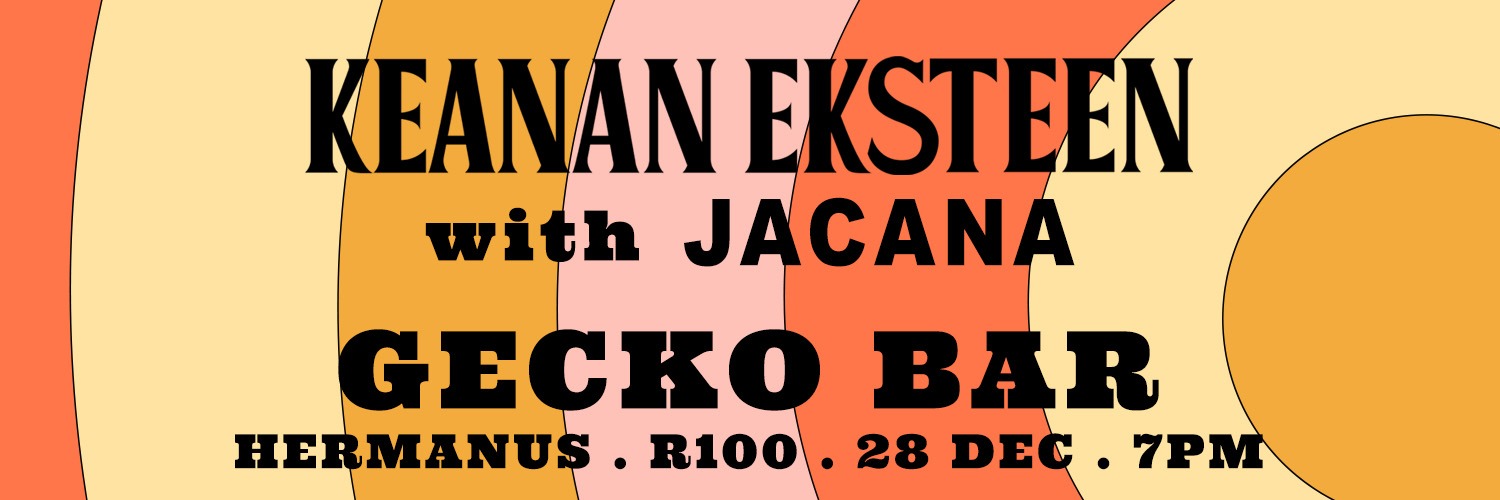 Book tickets for Keanan Eksteen Live with Jacana @Gecko Bar Hermanus