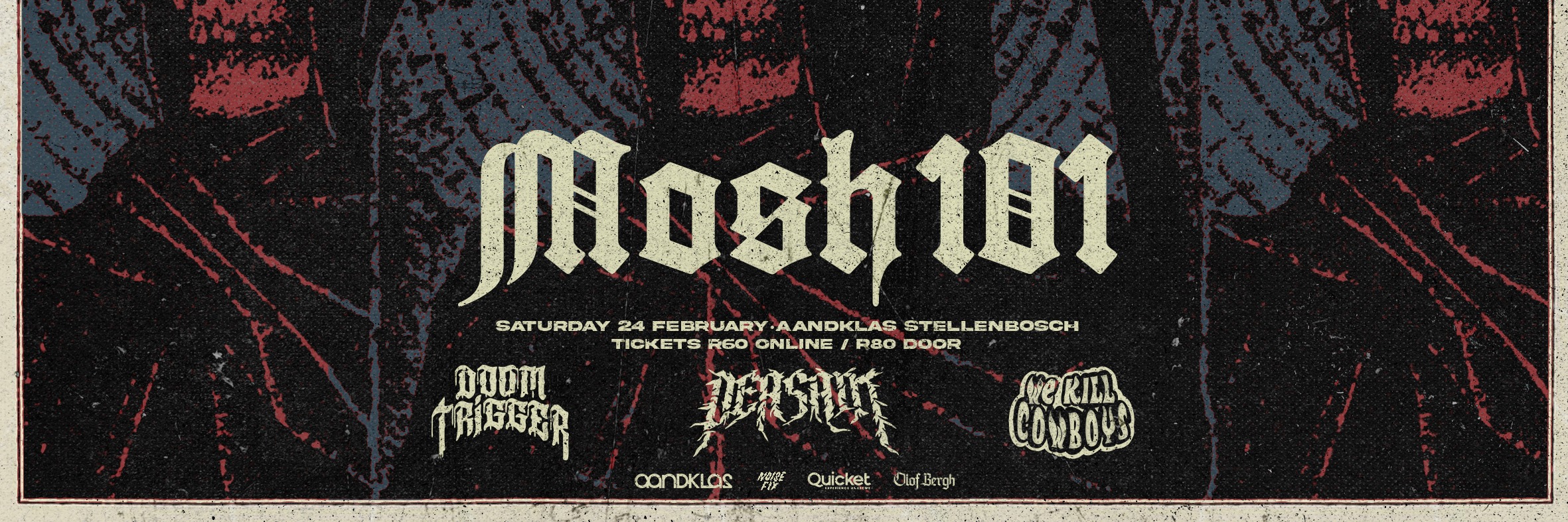 Book tickets for MOSH 101: PEASANT, DOOMTRIGGER AND WE KILL COWBOYS LIVE AT AANDKLAS STELLENBOSCH