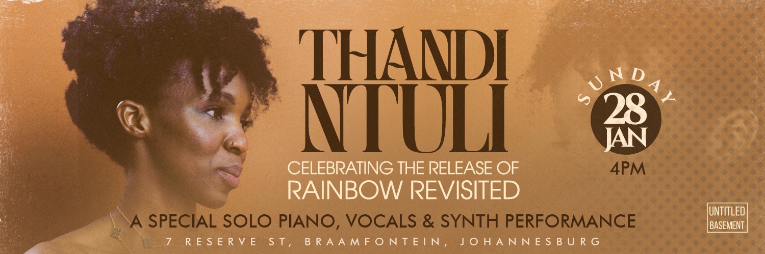 Book tickets for Thandi Ntuli : Rainbow Revisited Celebration (Sunday ...