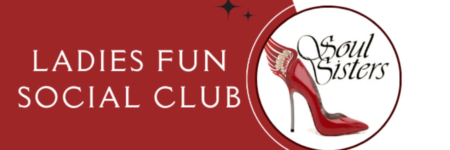 Book tickets for Soul Sisters Ladies Fun Social Club - Celebrate You