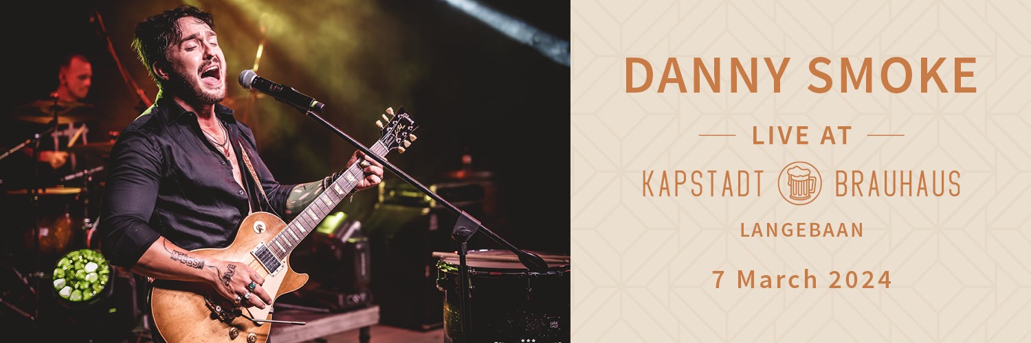 Book tickets for Danny Smoke live by Kapstadt Brauhaus Langebaan