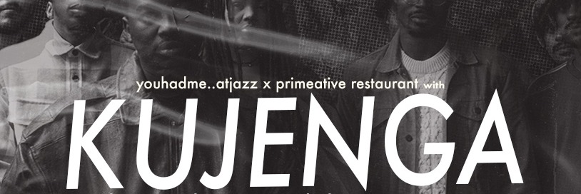 Book tickets for Presenting Kujenga Live at Primeative