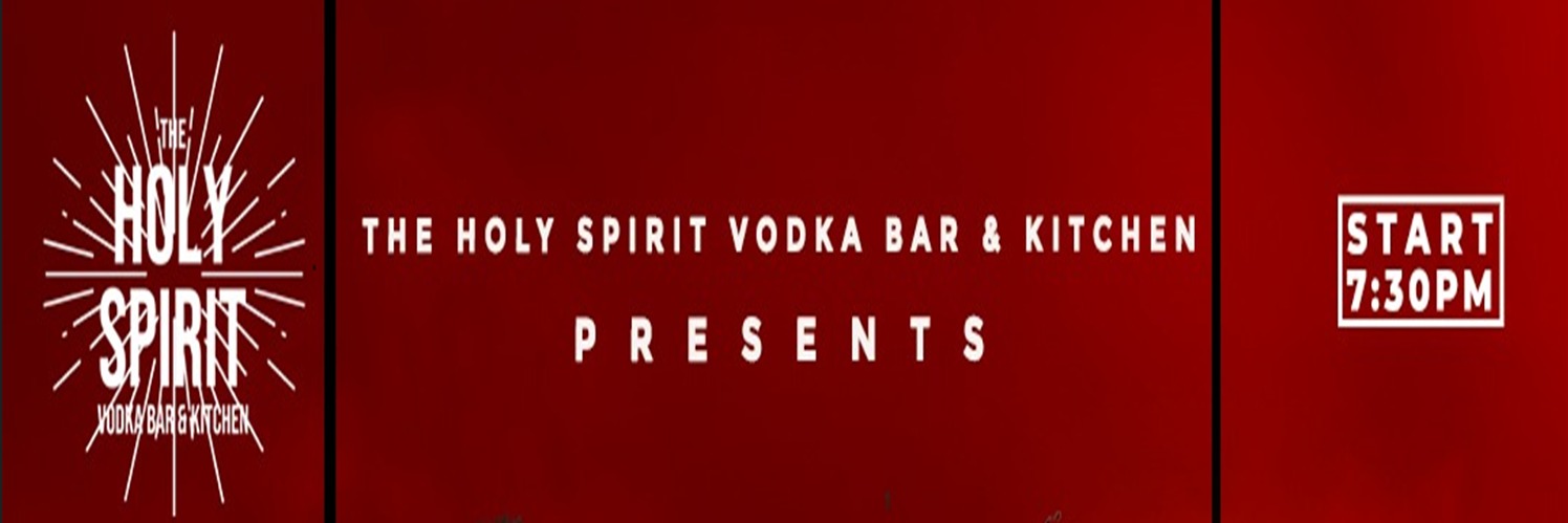Book tickets for The Holy Spirit Vodka Bar And Restaurant Presents ...