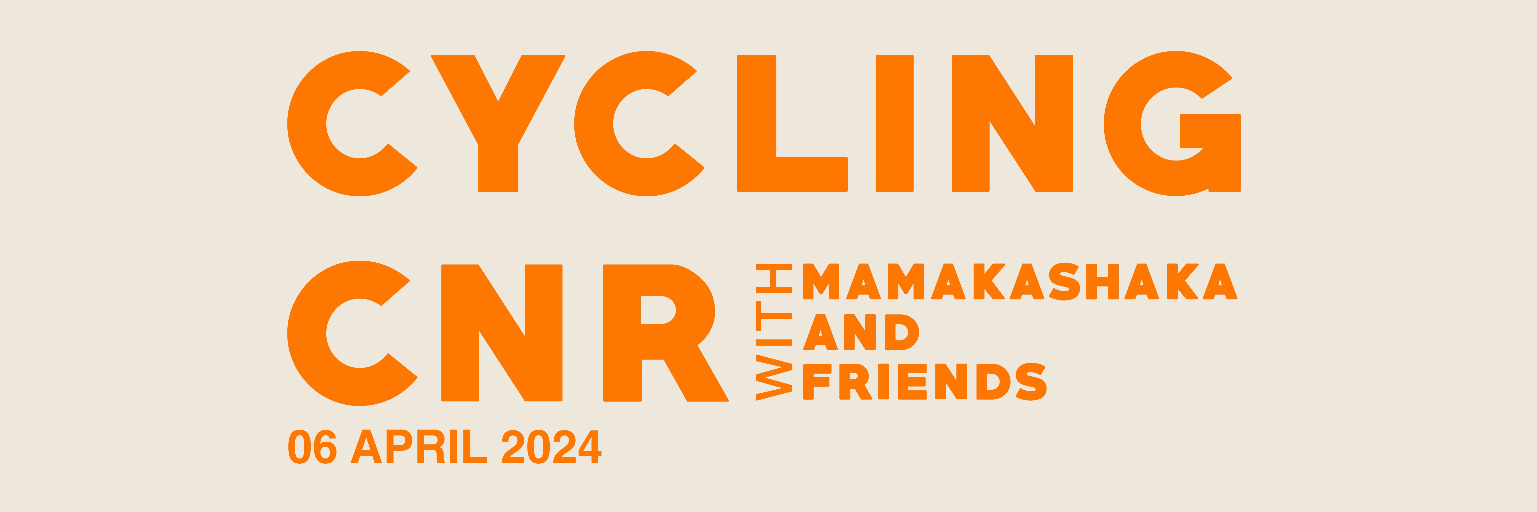 Book tickets for CYCLING CNR WITH MAMAKASHAKA AND FRIENDS