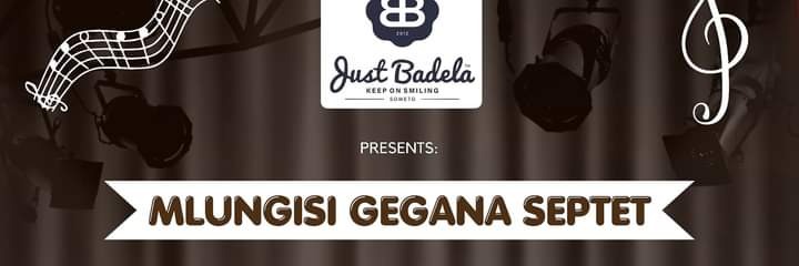 Book tickets for Just Badela Presents Mlungisi Gegana Sextet
