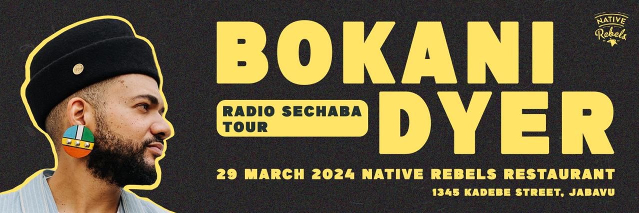 Book tickets for Bokani Dyer - Radio Sechaba Live at Native Rebels