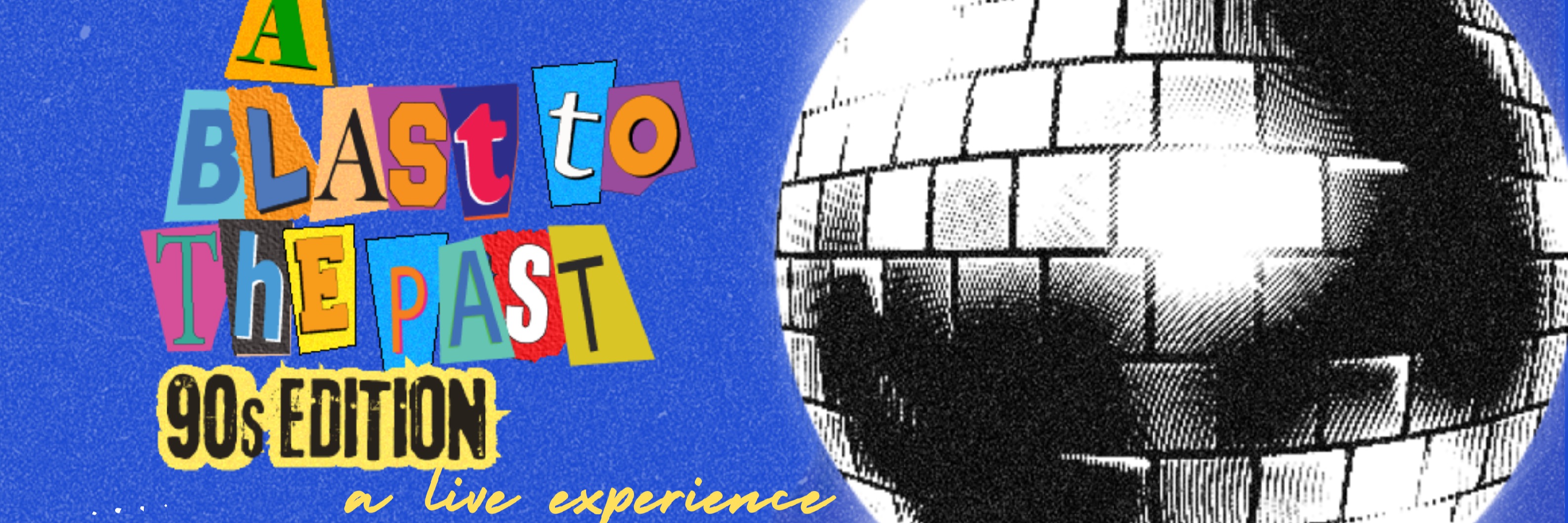 Book tickets for A Blast to the Past - 90s Edition