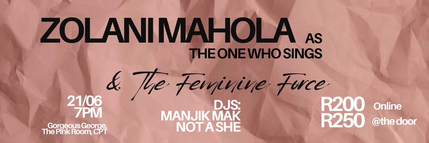 Book tickets for Zolani Mahola as The One Who Sings and The Feminine ...