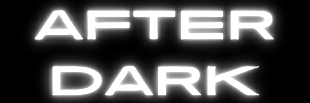 Book tickets for After Dark Vol. 1