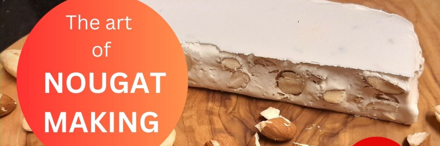Book tickets for The Art of Nougat Making