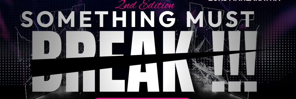 Book tickets for "SOMETHING MUST BREAK" REVIVAL