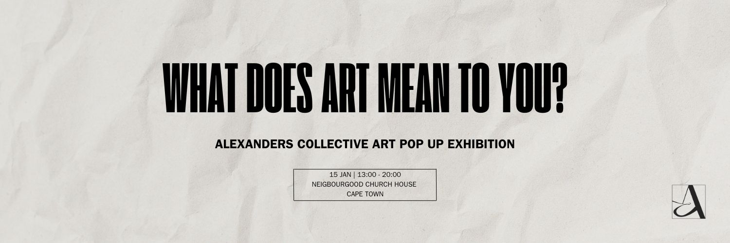 Book tickets for What does art mean to you? | Alexanders Collective Art ...