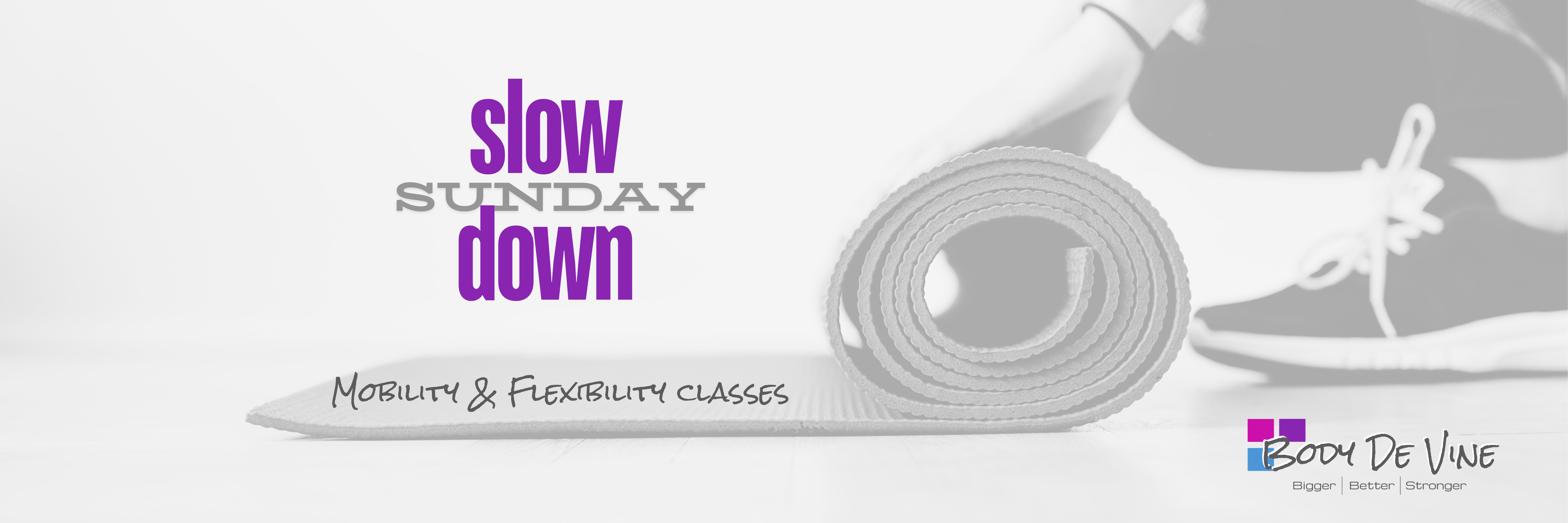 Book tickets for Slow Down Sunday Mobility & Flexibility Class by Body ...