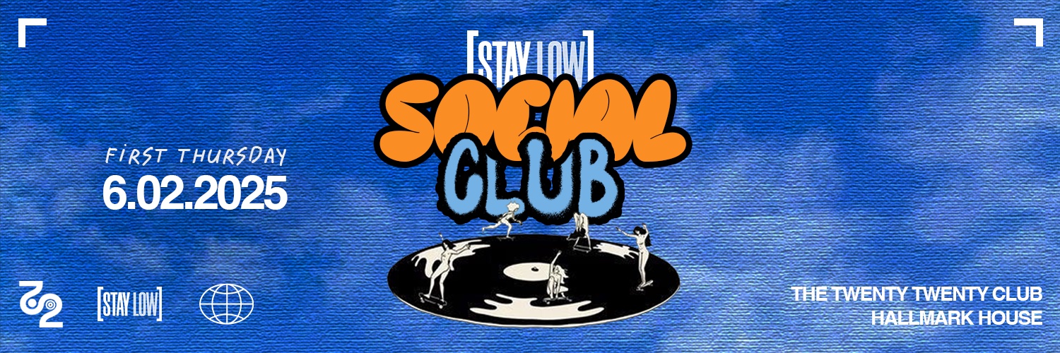 Book tickets for STAY LOW SOCIAL CLUB