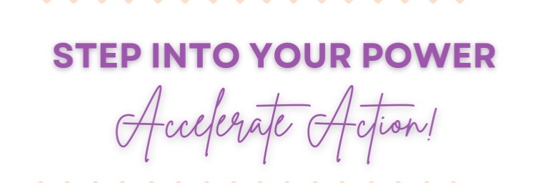 Book tickets for Step into Your Power. Accelerate Action.