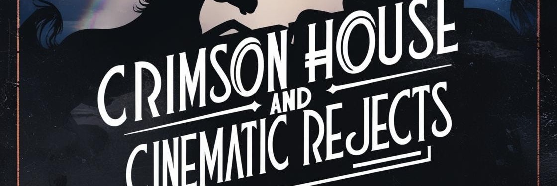 Book tickets for CRIMSON HOUSE & Cinematic Rejects Live at The Brass ...
